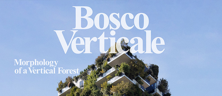 I primi 10 anni del Bosco Verticale celebrati con un libro - Il blog di ...